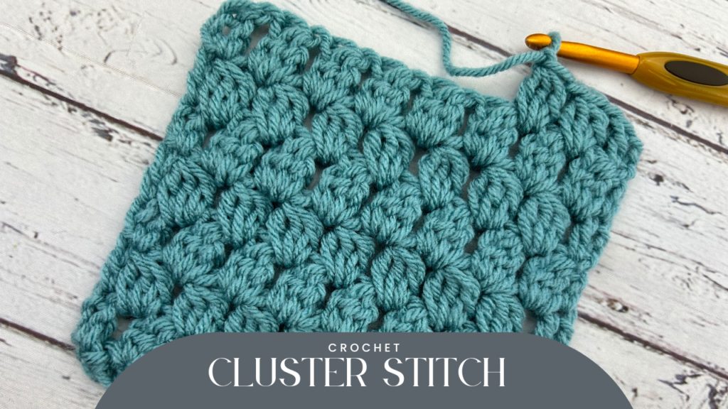 How to Crochet the Cluster Stitch - Hope Corner Farm